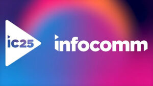 InfoComm 2025: AV Innovation & Integration Insights